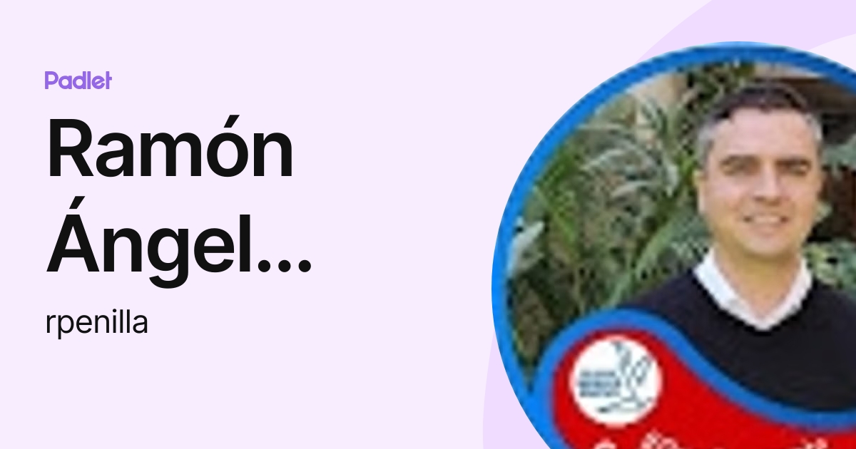 Ramón Ángel Penilla Venegas (rpenilla) profile | Padlet