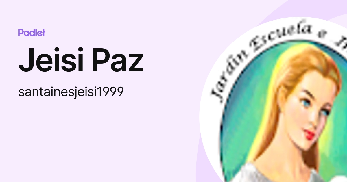 Jeisi Paz (santainesjeisi1999) profile | Padlet