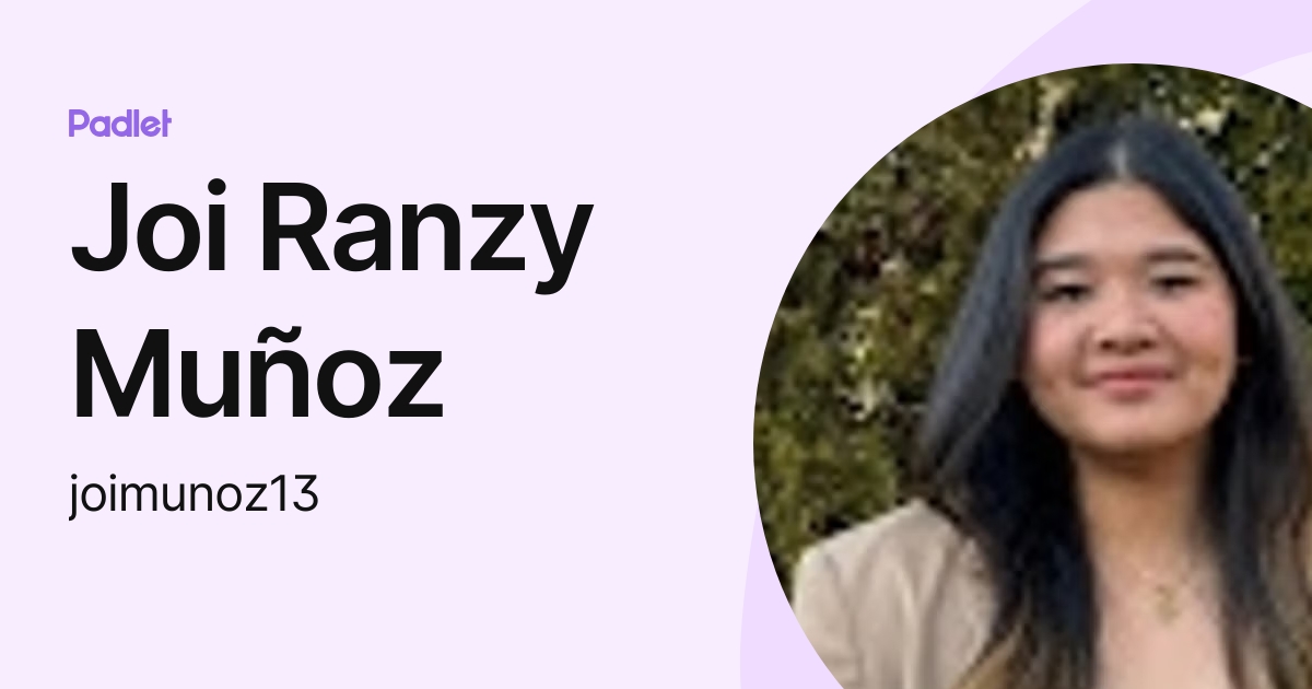 Joi Ranzy Muñoz (joimunoz13) profile | Padlet