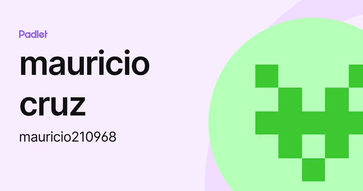 mauricio cruz (mauricio210968) profile | Padlet
