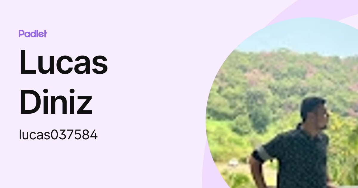 Lucas Diniz (lucas037584) profile | Padlet