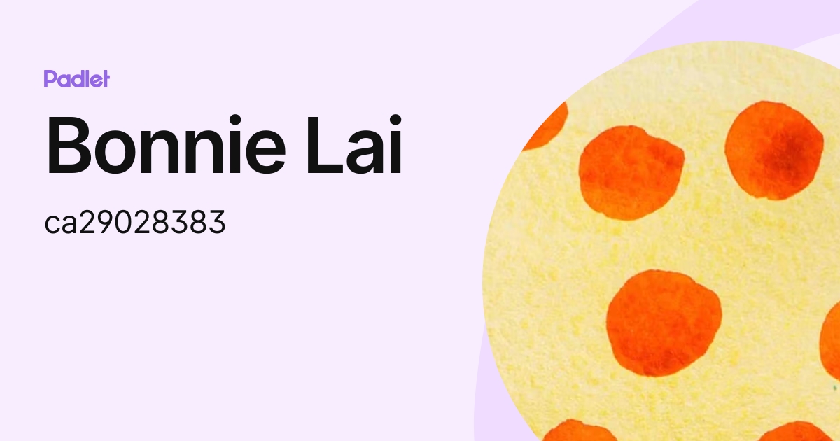 Bonnie Lai (ca29028383) profile | Padlet