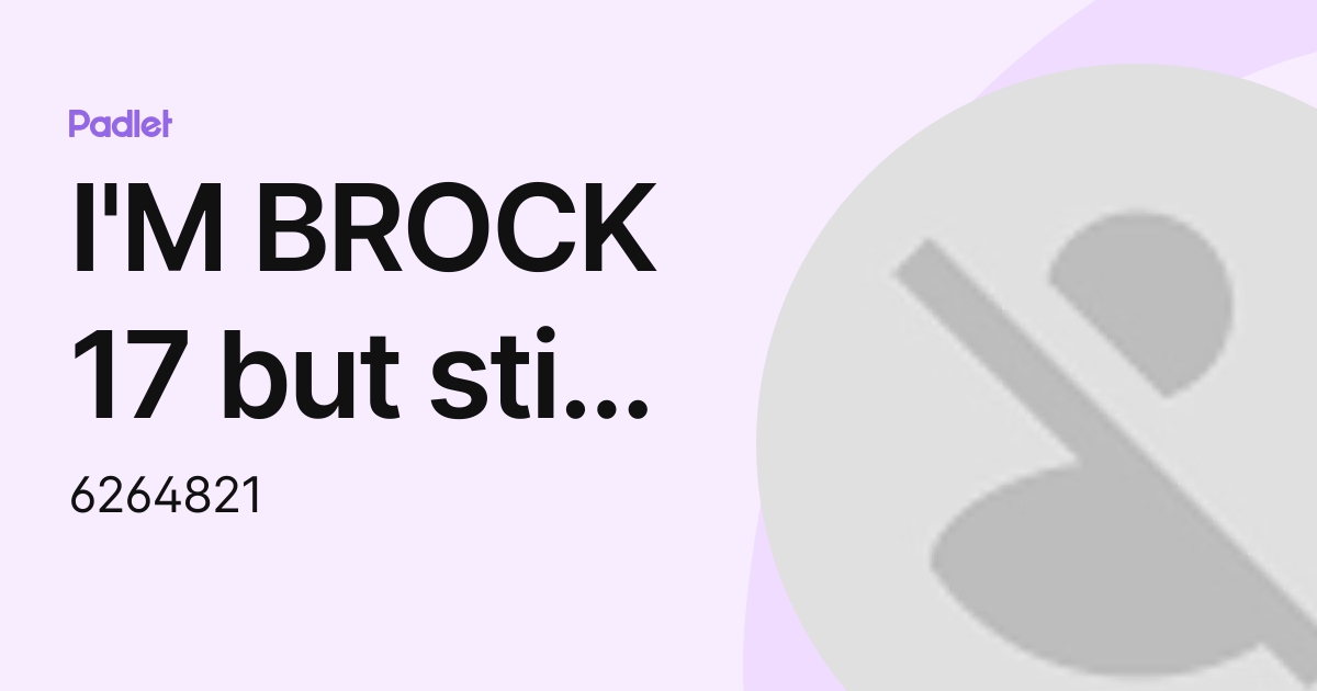 I'M BROCK 17 but still single tho (6264821) profile | Padlet