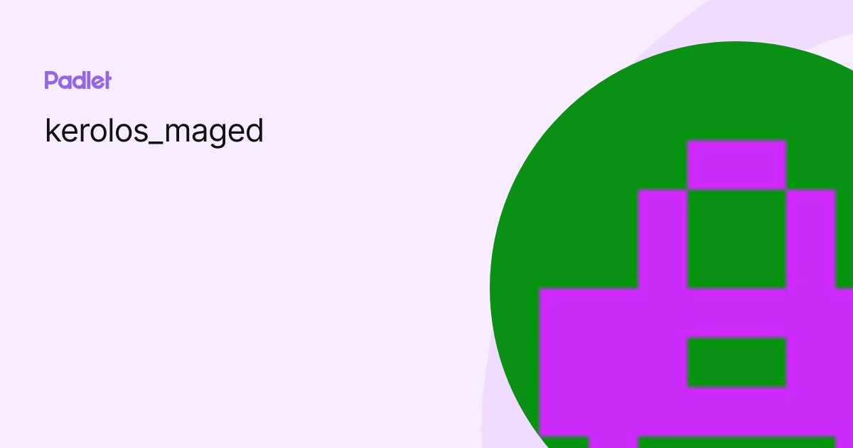 kerolos_maged profile | Padlet