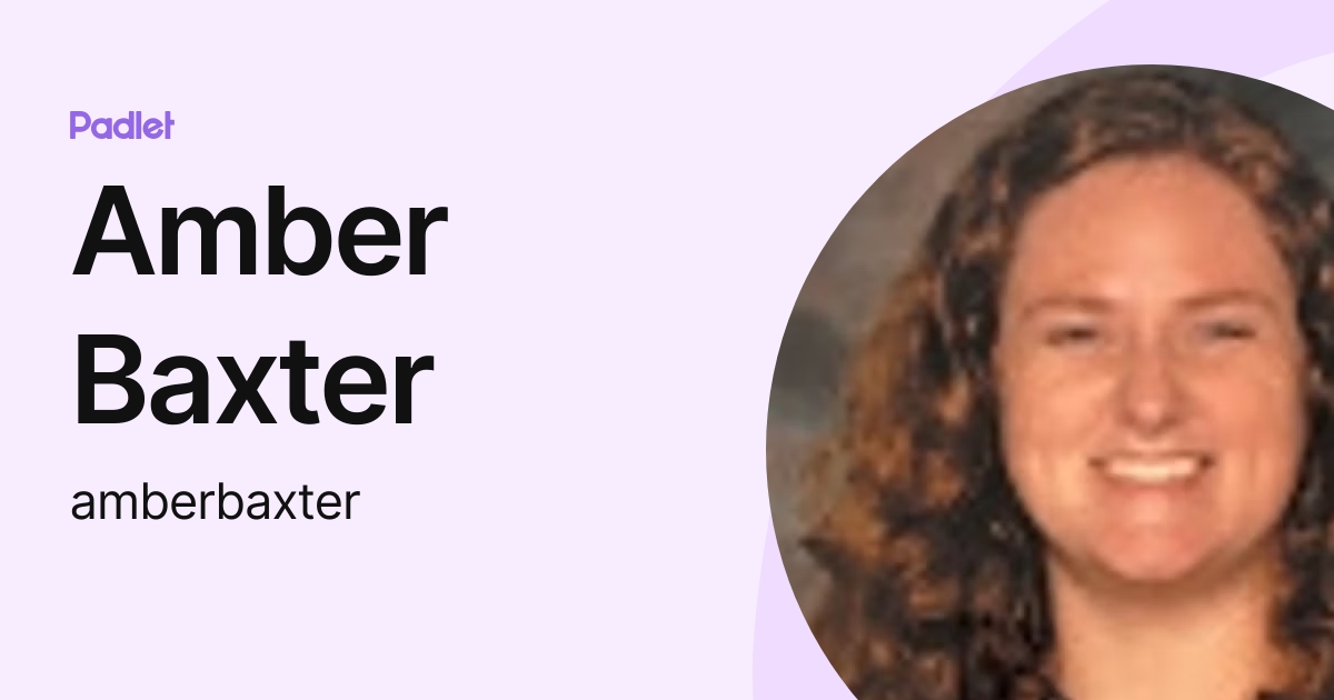 Amber Baxter (amberbaxter) profile | Padlet