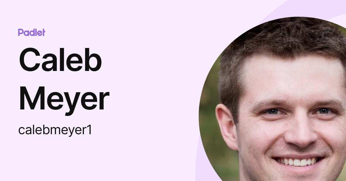 Caleb Meyer (calebmeyer1) profile | Padlet