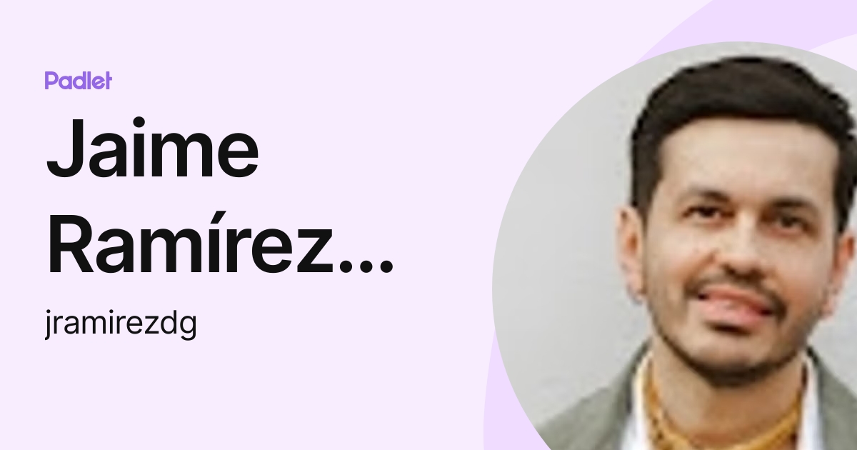 Jaime Ramírez Cotal (jramirezdg) profile | Padlet