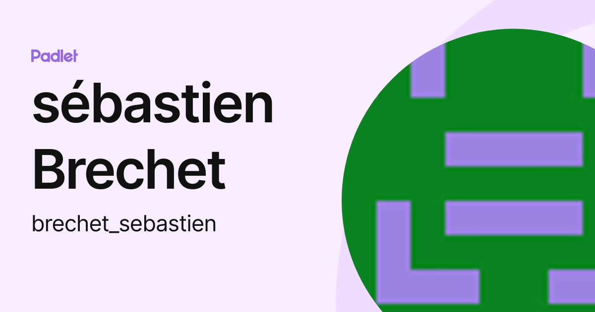 sébastien Brechet (brechet_sebastien) profile | Padlet