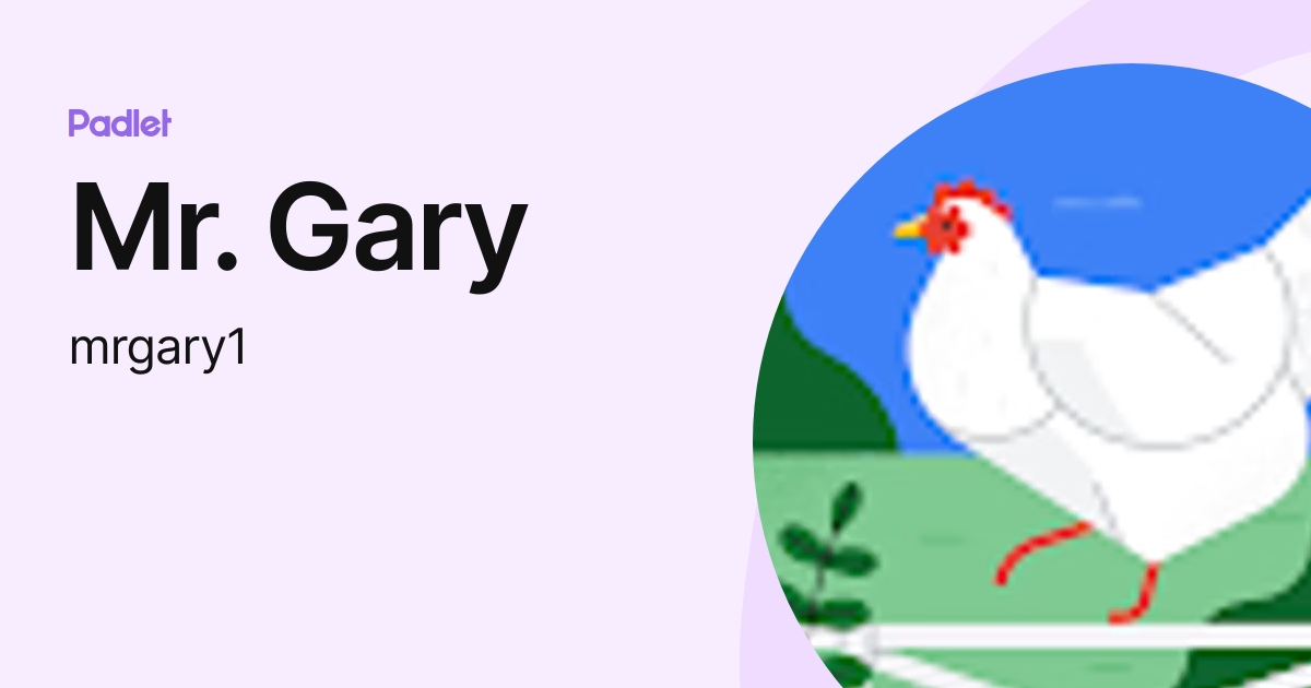 Mr. Gary (mrgary1) profile | Padlet