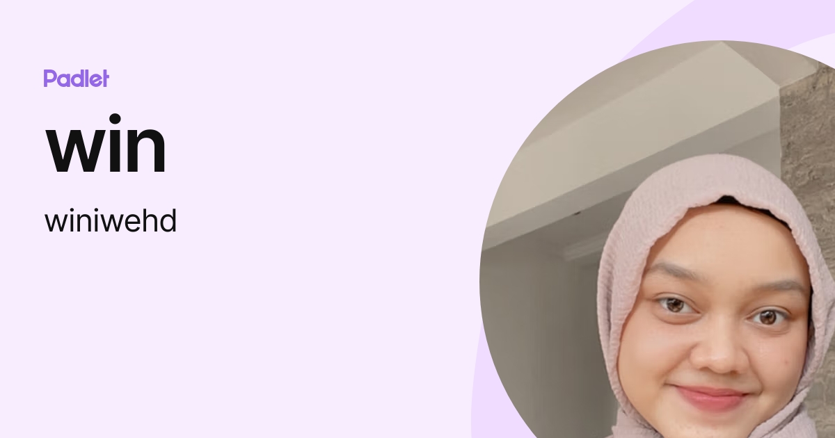 win (winiwehd) profile | Padlet