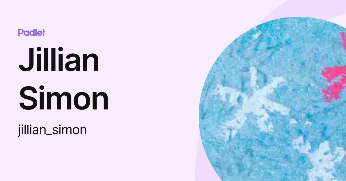 Jillian Simon (jillian_simon) profile | Padlet