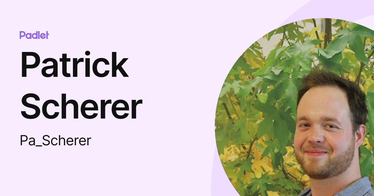 Patrick Scherer (Pa_Scherer) profile | Padlet