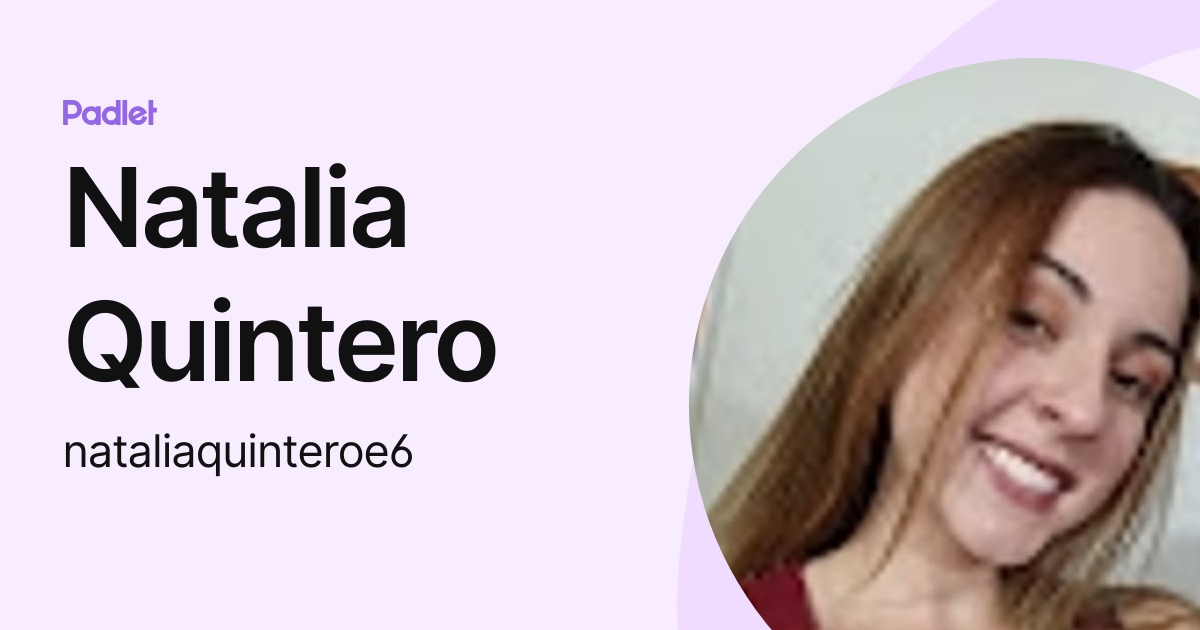 Natalia Quintero (nataliaquinteroe6) profile | Padlet