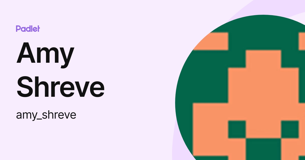 Amy Shreve (amy_shreve) profile | Padlet