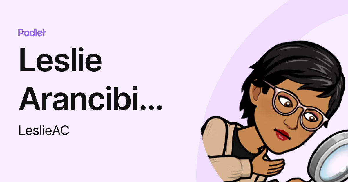 Leslie Arancibia Casanova (LeslieAC) profile | Padlet