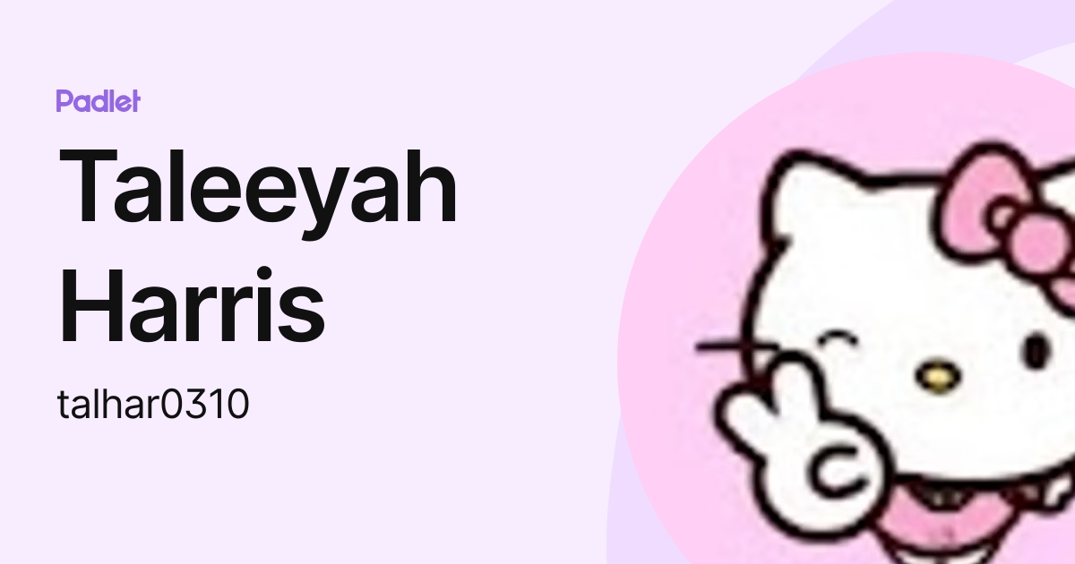 Taleeyah Harris (talhar0310) profile | Padlet