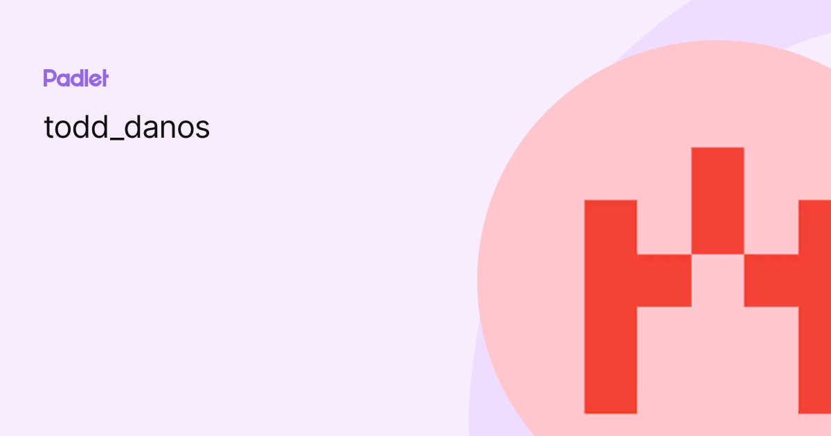 todd_danos profile | Padlet