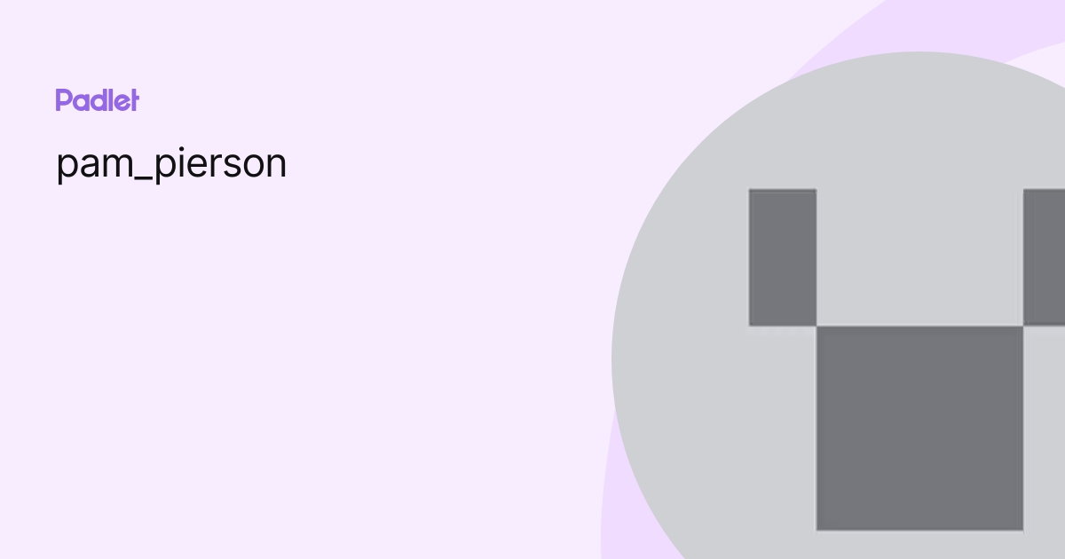 pam_pierson profile | Padlet