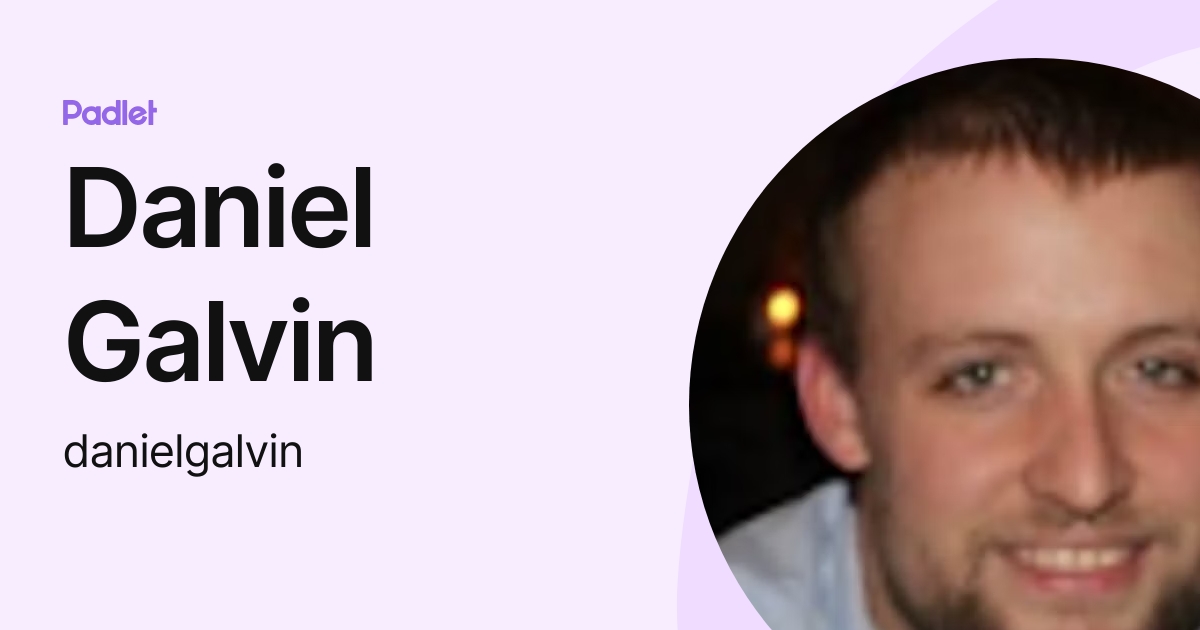 Daniel Galvin (danielgalvin) profile | Padlet