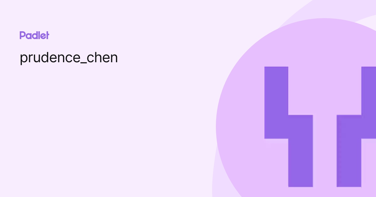 prudence_chen profile | Padlet