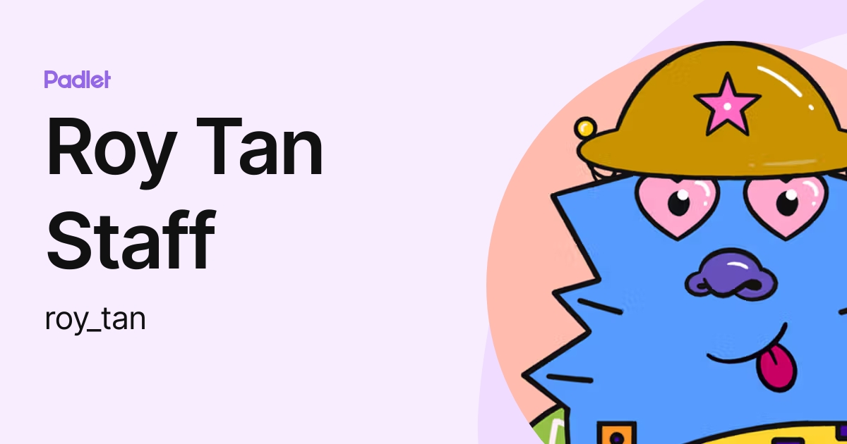 Roy Tan Staff (roy_tan) profile | Padlet