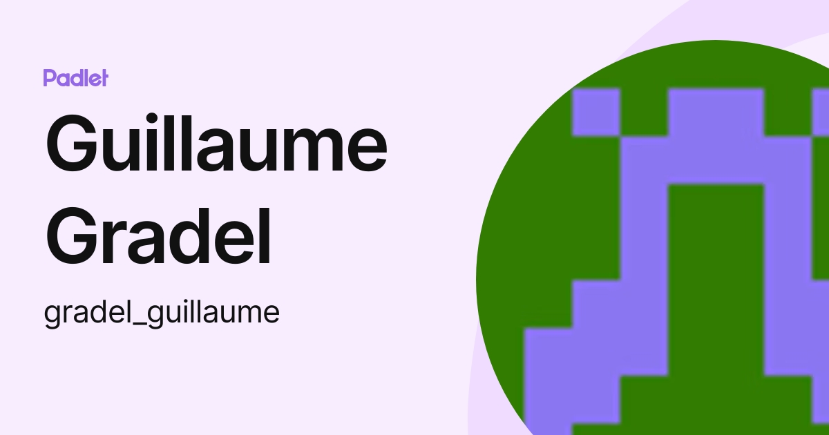 Guillaume Gradel (gradel_guillaume) profile | Padlet