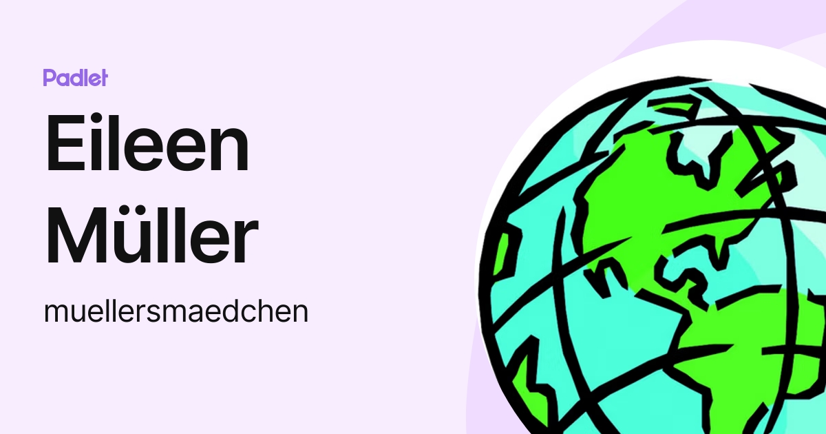 Eileen Müller (muellersmaedchen) profile | Padlet