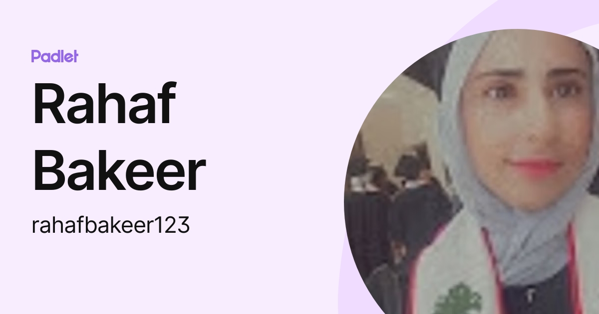 Rahaf Bakeer (rahafbakeer123) profile | Padlet