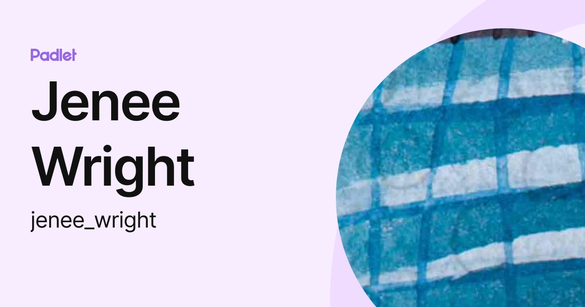 Jenee Wright (jenee_wright) profile | Padlet