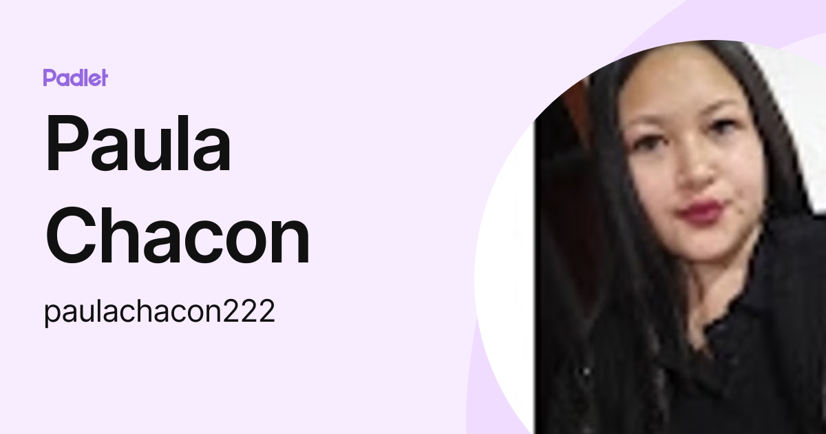 Paula Chacon (paulachacon222) profile | Padlet