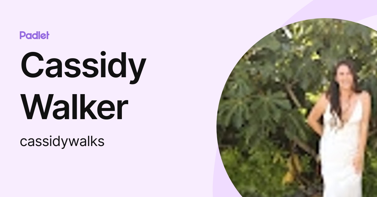 Cassidy Walker (cassidywalks) profile | Padlet