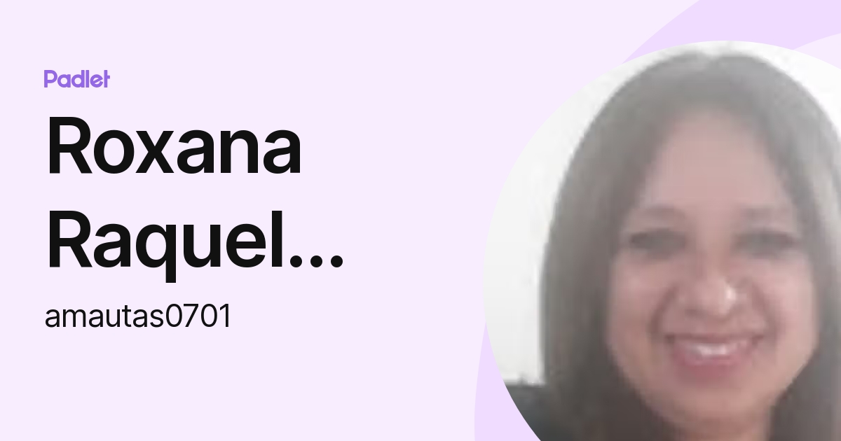 Roxana Raquel García Travi (amautas0701) profile | Padlet