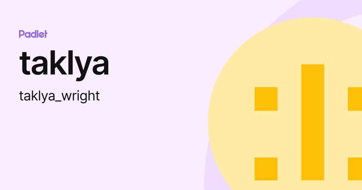 taklya (taklya_wright) profile | Padlet