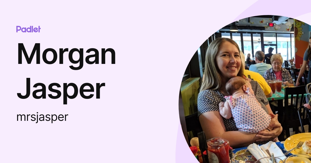 Morgan Jasper (mrsjasper) profile | Padlet