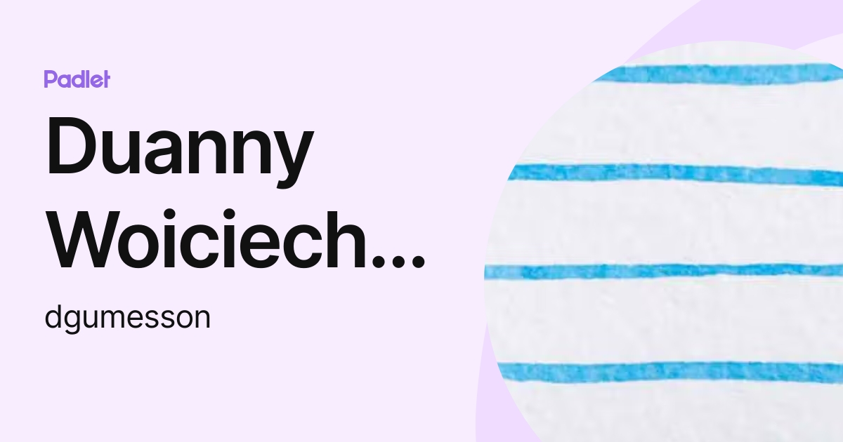 Duanny Woiciechowski Batista Gumesson (dgumesson) profile | Padlet