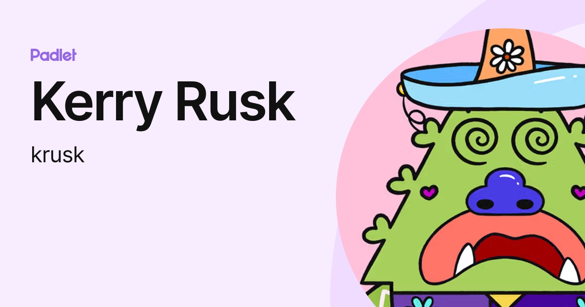 Kerry Rusk (krusk) profile | Padlet