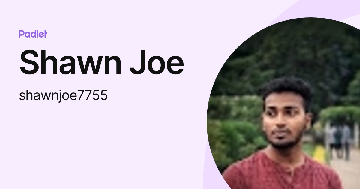 Shawn Joe (shawnjoe7755) profile | Padlet