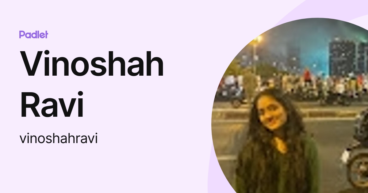 Vinoshah Ravi (vinoshahravi) profile | Padlet