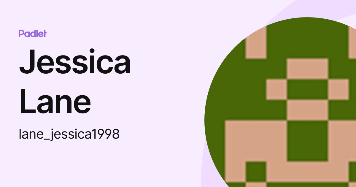 Jessica Lane (lane_jessica1998) profile | Padlet