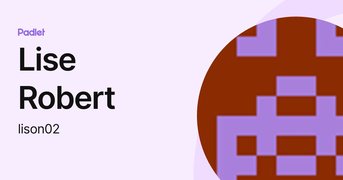 Lise Robert (lison02) profile | Padlet