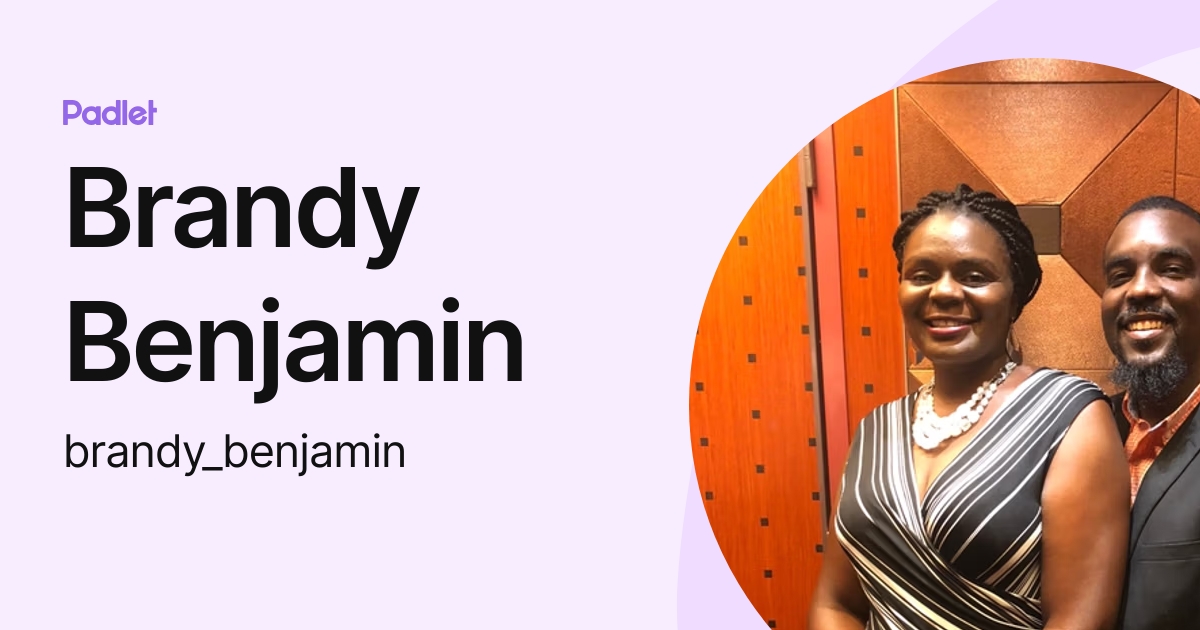 Brandy Benjamin (brandy_benjamin) profile | Padlet