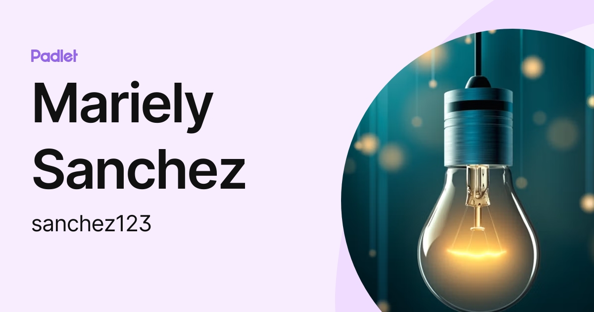 Mariely Sanchez (sanchez123) profile | Padlet
