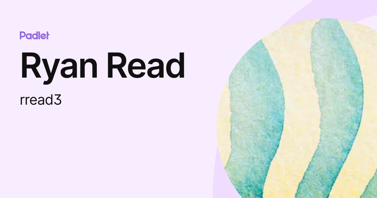 Ryan Read (rread3) profile | Padlet