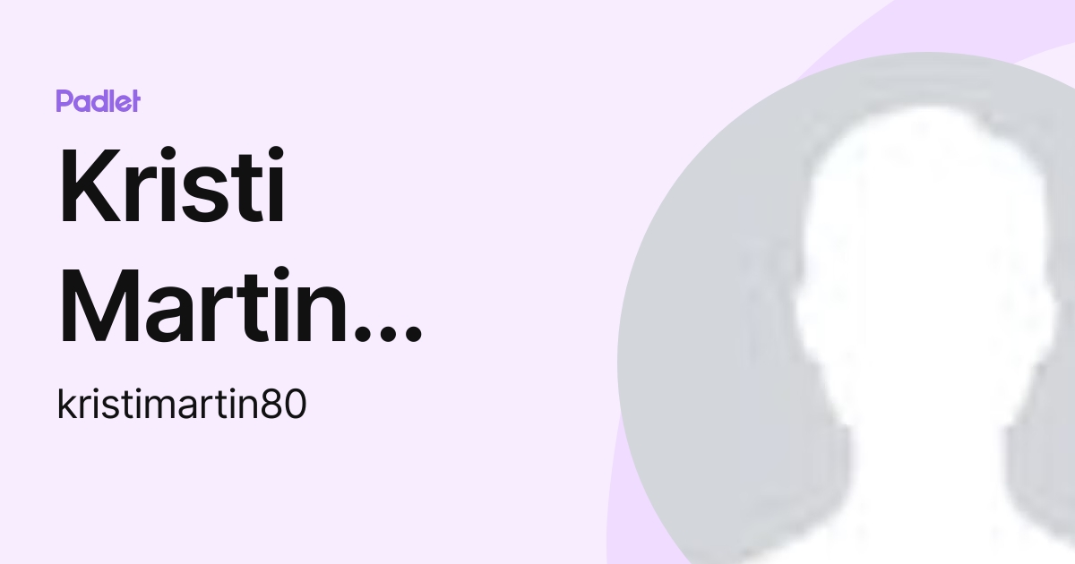 Kristi Martin Walker (kristimartin80) profile | Padlet