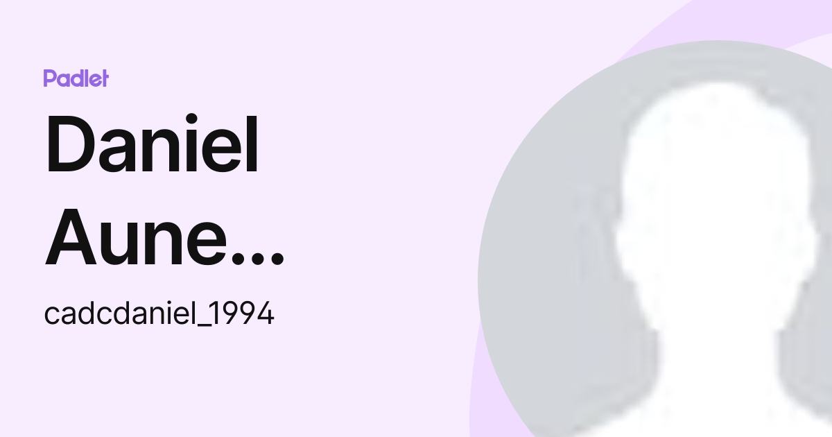 Daniel Aune Mendez (cadcdaniel_1994) profile | Padlet