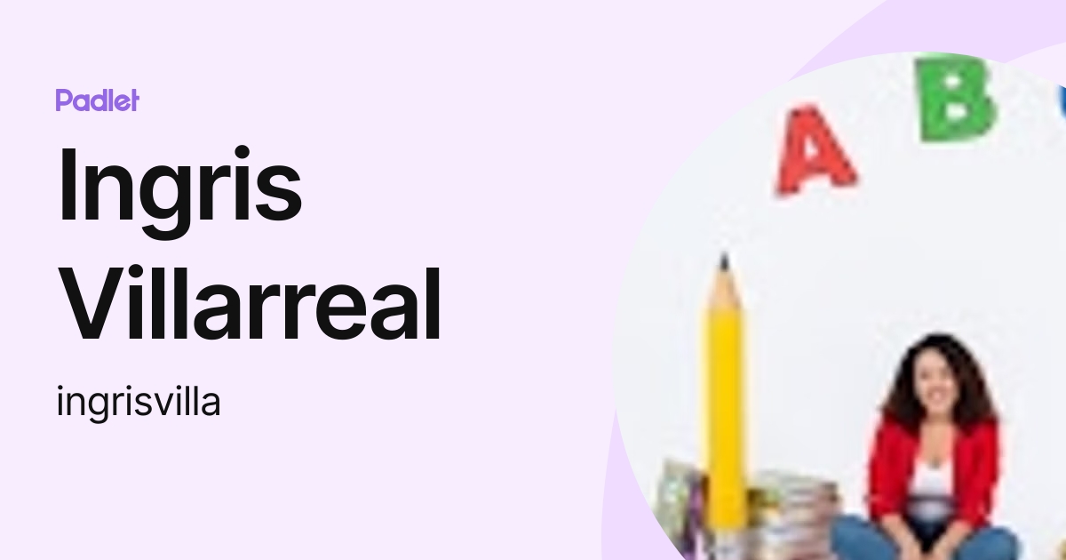 Ingris Villarreal (ingrisvilla) profile | Padlet