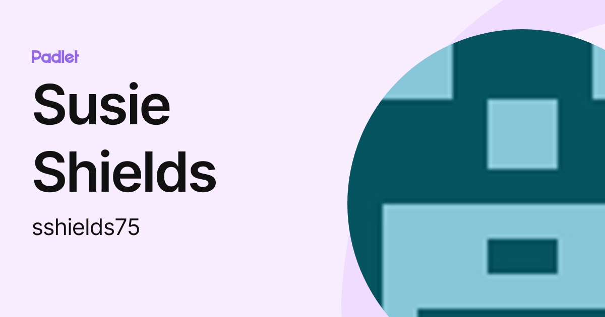 Susie Shields (sshields75) profile | Padlet