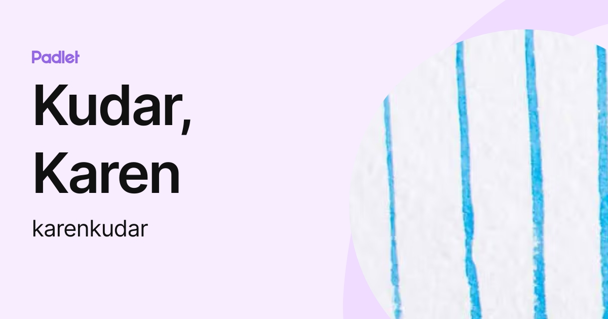 Kudar, Karen (karenkudar) profile | Padlet