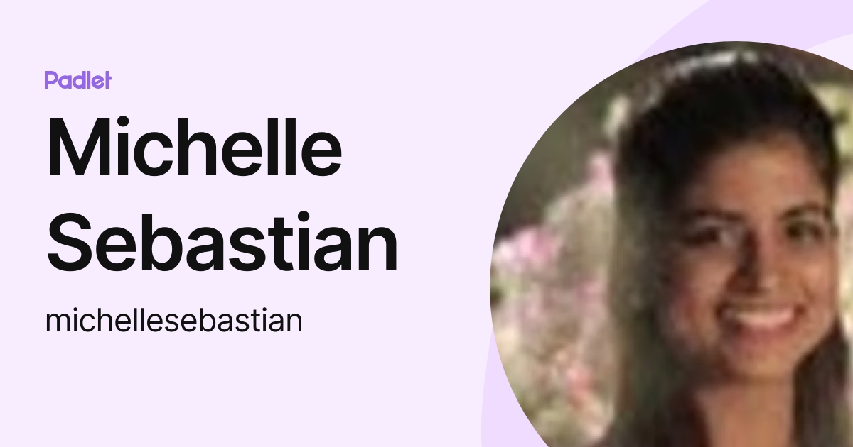 Michelle Sebastian (michellesebastian) profile | Padlet