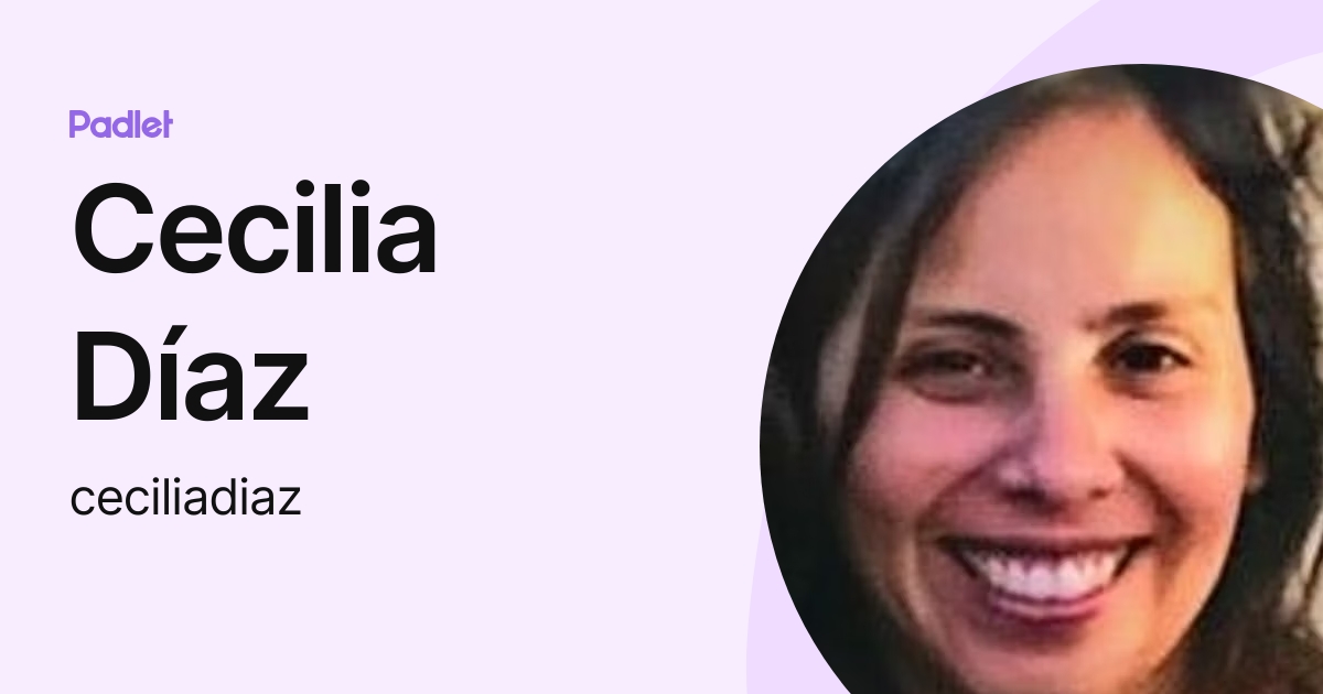 Cecilia Díaz (ceciliadiaz) profile | Padlet